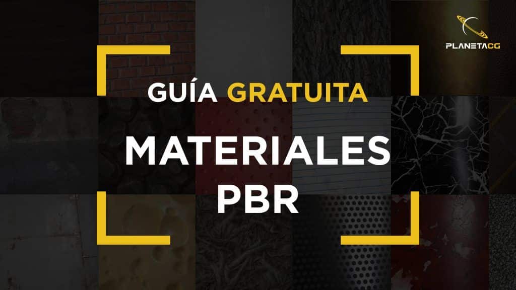 Guía de Materiales PBR – PlanetaCG