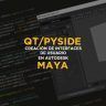 Creación de Interfaces de Usuario en Autodesk Maya: Qt y PySide – PlanetaCG